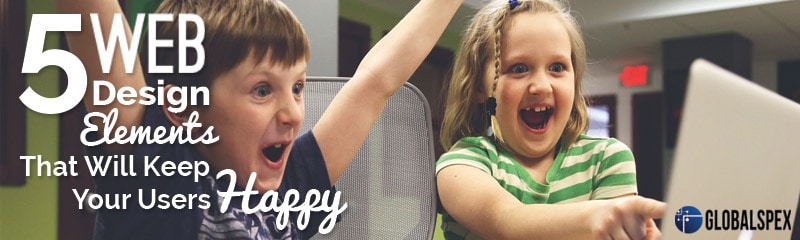 5 Web Design Elements That Will Keep Your Users Happy