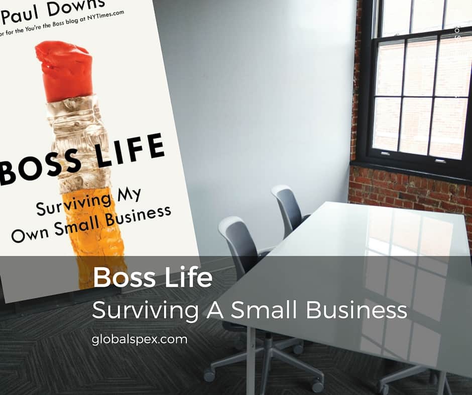 A Boss' Life - Surviving A Small Business