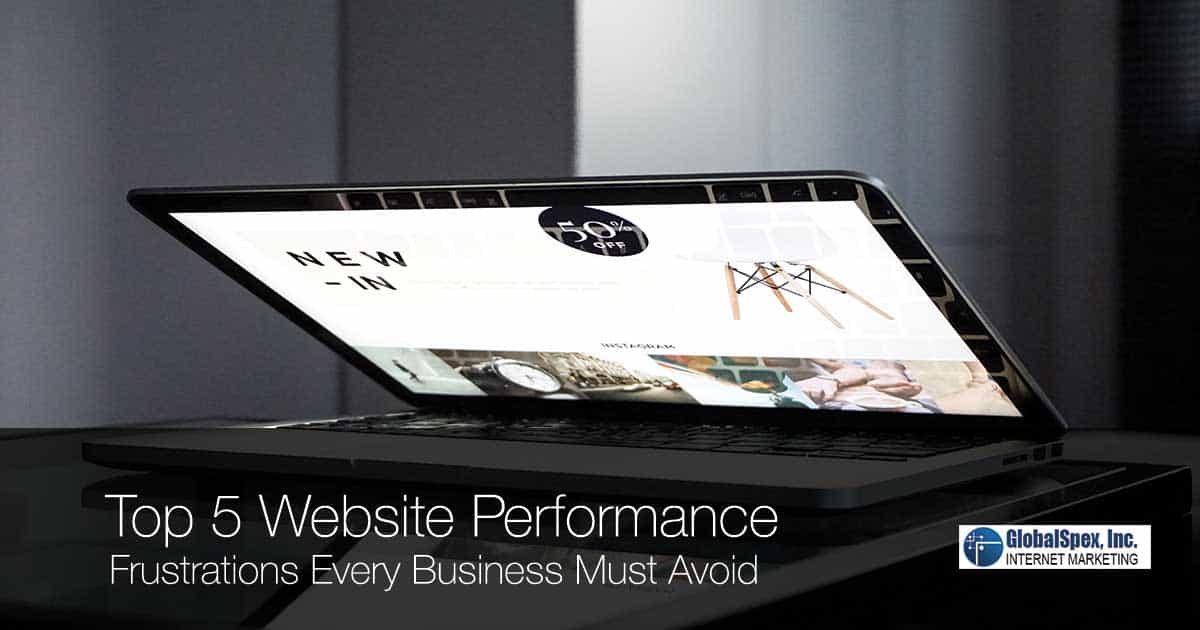 Top 5 Website Performance Frustrations Every Business Must Avoid