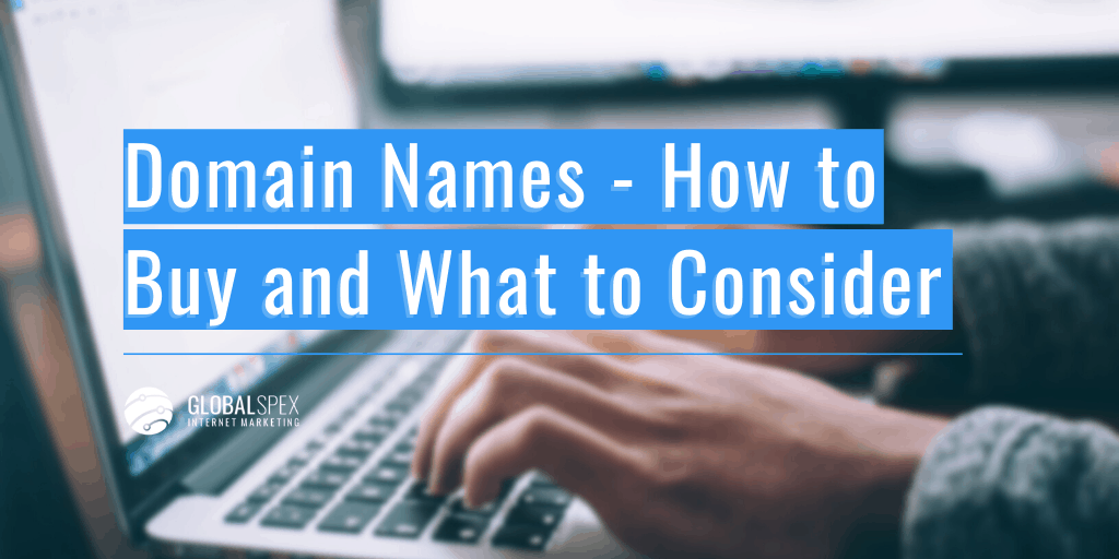 Domain Names - How to Buy and What to Consider