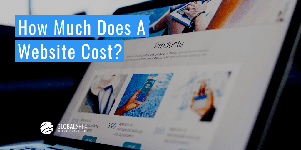Everything You Need To Know About How Much It Costs To Build A Website