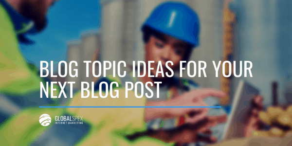 96 Topic Ideas for Your Next Blog Post - Updated for 2020