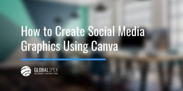 How to Manage Social Media Graphics Using Canva